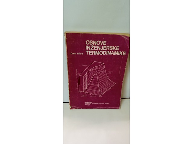 OSNOVE INŽENJERSKE TERMODINAMIKE - Orest Fabris