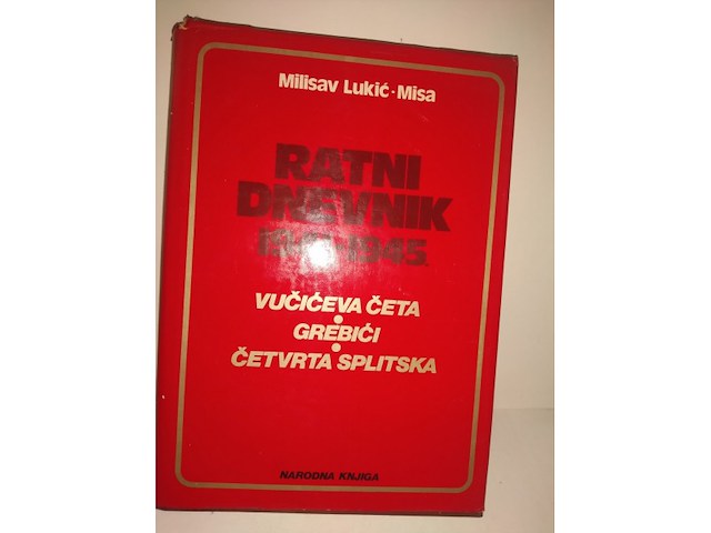 RATNI DNEVNIK 1941-1945 - Milisav Lukić Misa