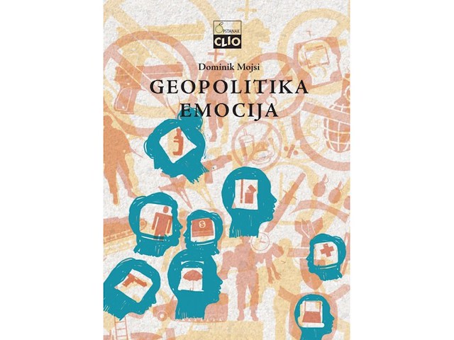 Dominik Mojsi - Geopolitika emocija