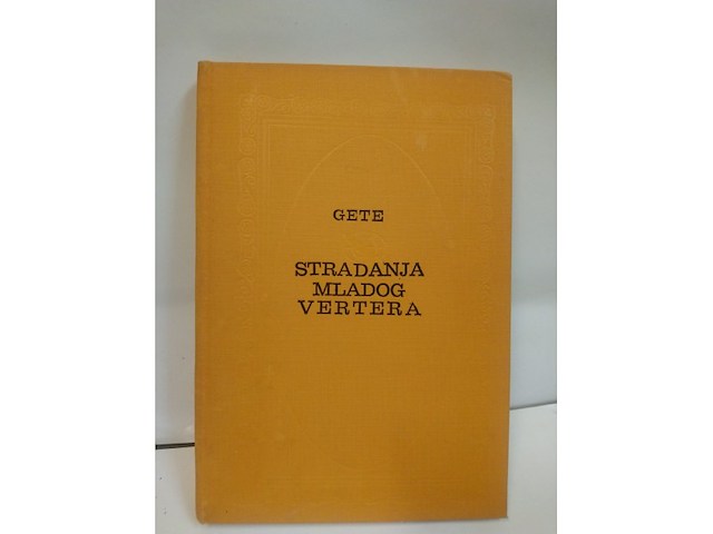 STRADANJA MLADOG VERTERA - J. V. Gete