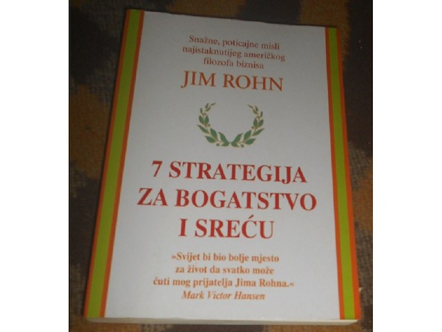 Jim Rohn - 7 strategija za bogatstvo i sreću