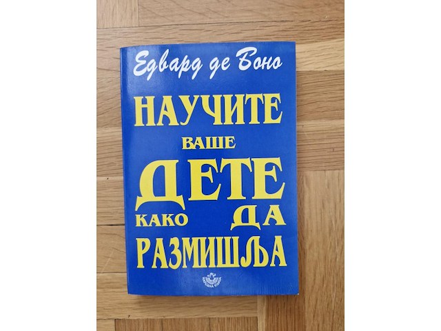 Naučite vaše dete kako da razmišlja - Edvard de Bono