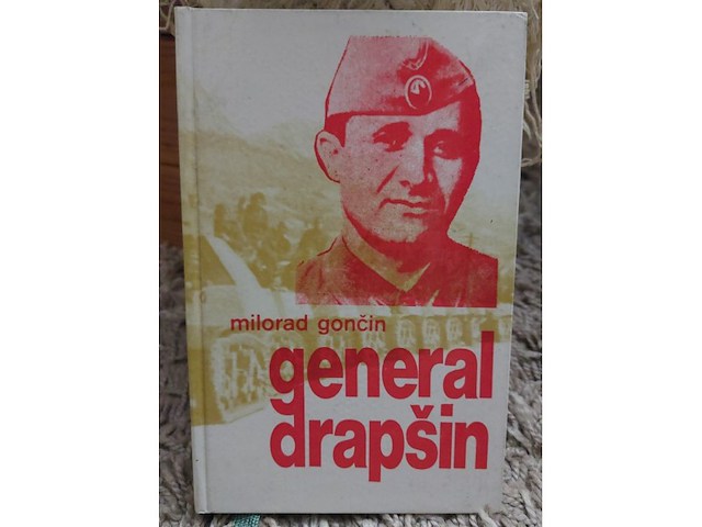 General Drapšin- Milorad Gončin