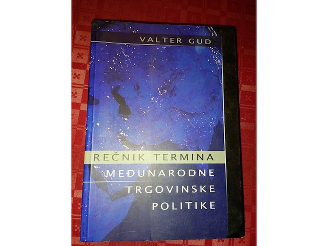 Rečnik termina međunarodne trgovinske politike