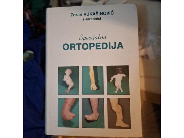 Specijalna ortopedija Zoran Vukasinovic