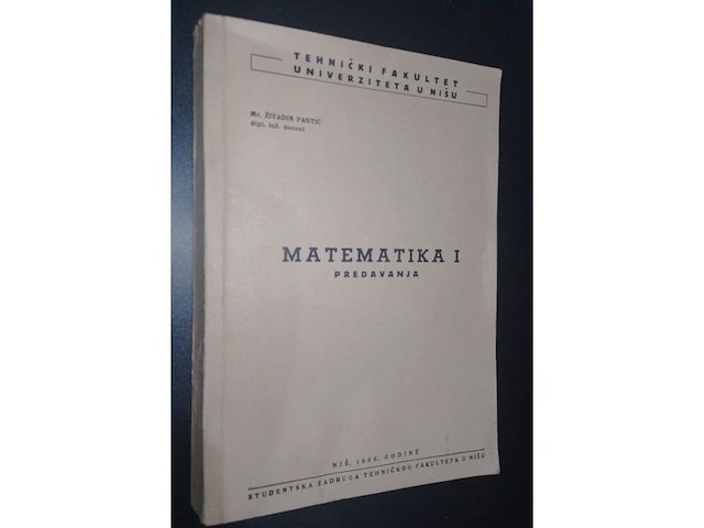 MATEMATIKA I-PREDAVANJA -Živadin Pantić (1966.GOD.)