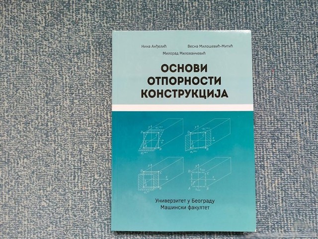 Osnovi otpornosti konstrukcija - Anđelić, Milovanč