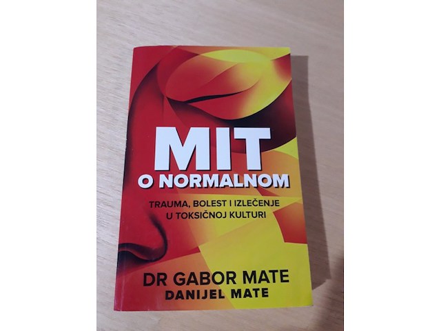 MIT O NORMALNOM - Dr Gabor Mate i Danijel Mate