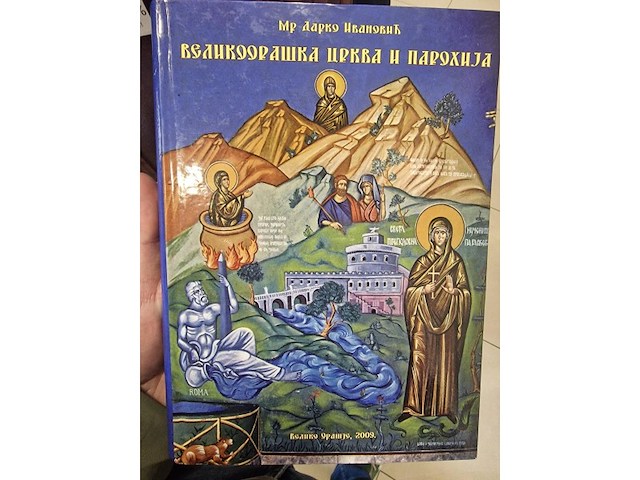 Mr Darko Ivanović: Velikooraška crkva i parohija