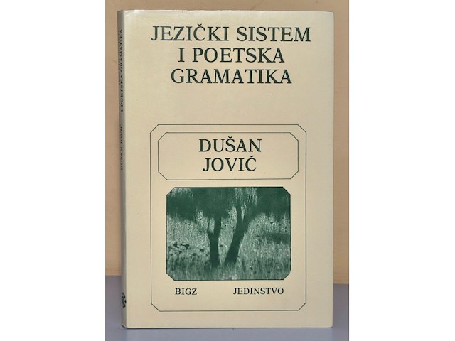 JEZIČKI SISTEM I POETSKA GRAMATIKA Dušan Jović