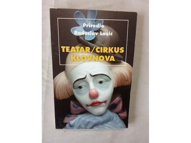 Teatar-Cirkus Klovnova-Radoslav Lazić