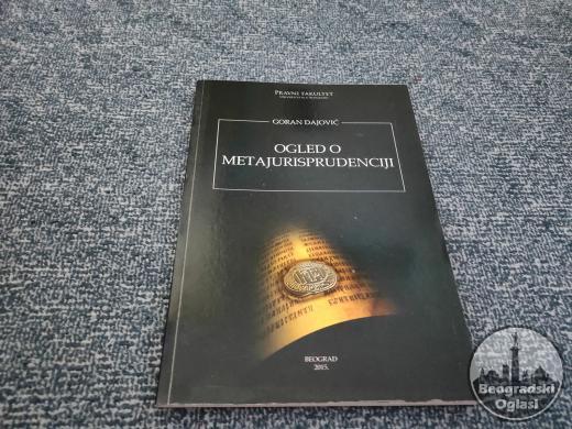 Ogled o metajurisprudenciji - Goran Dajović
