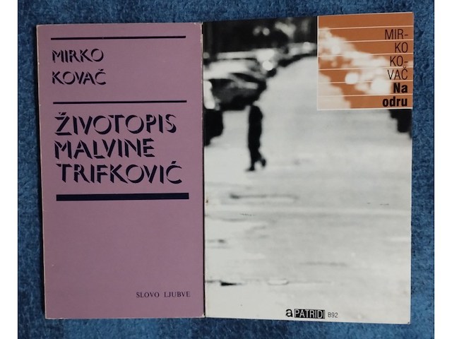 Mirko Kovač ŽIVOTOPIS MALVINE TRIFKOVIĆ/ NA ODRU (lot)
