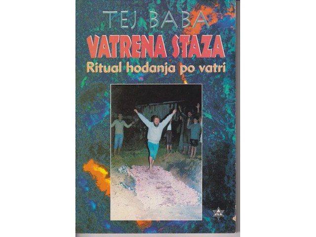 VATRENA STAZA / RITUAL HODANJA PO VATRI