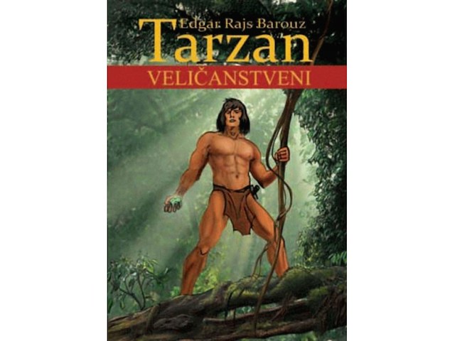 TARZAN VELIČANSTVENI - Edgar Rajs Barouz