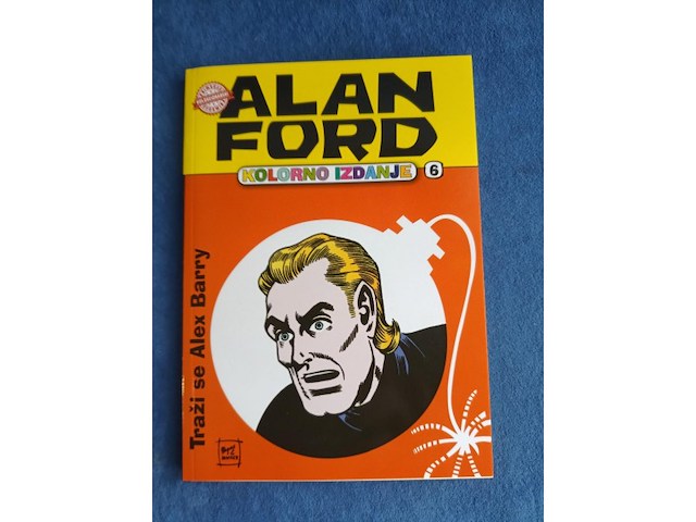 ALAN FORD KOLORNO IZDANJE BROJ 6 - TRAŽI SE ALEX BARRY
