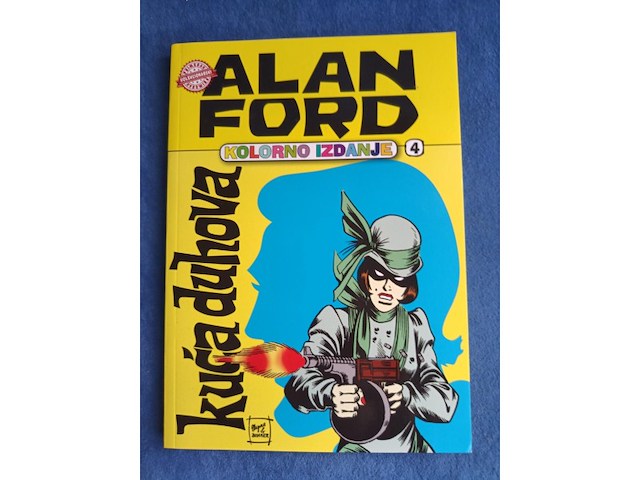 ALAN FORD KOLORNO IZDANJE BROJ 4 - KUĆA DUHOVA
