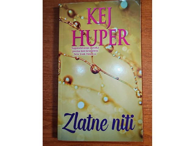 Zlatne niti - Kej Huper