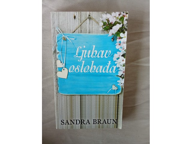 Ljubav Oslobađa-Sandra Braun