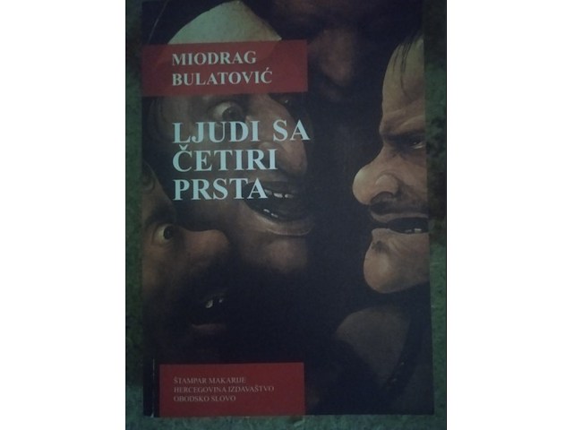 Ljudi sa četiri prsta - Miodrag Bulatović