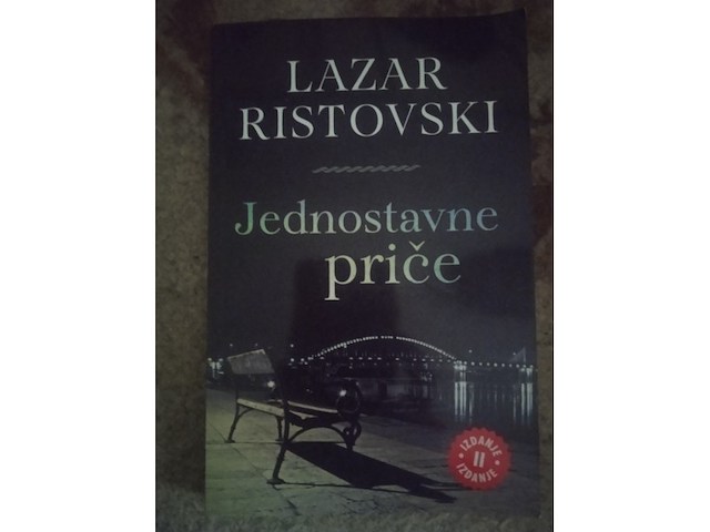 Jednostavne priče - Lazar Ristovski