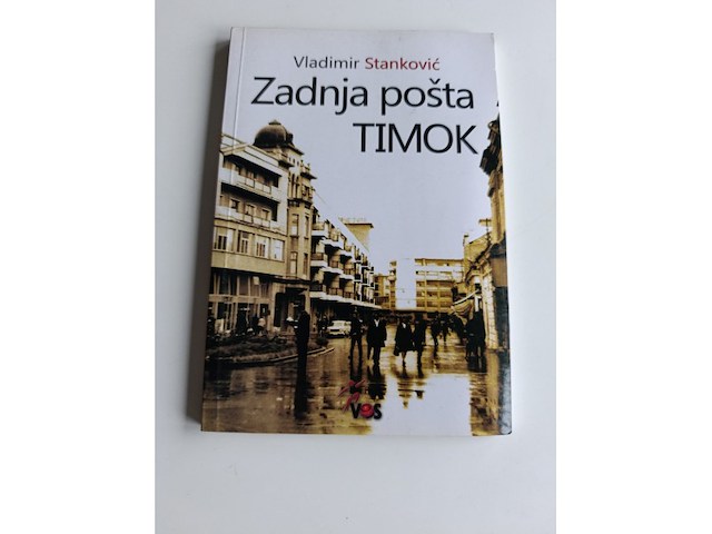 Zadnja posta Timok - Stankovic - STARI ZAJECAR
