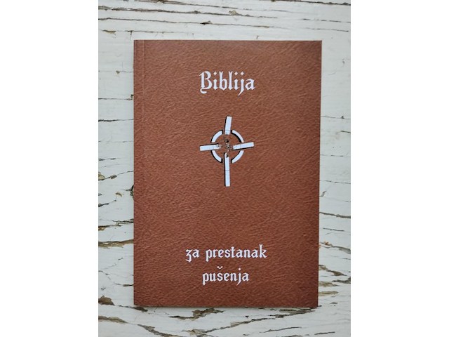 BIBLIJA ZA PRESTANAK PUŠENJA