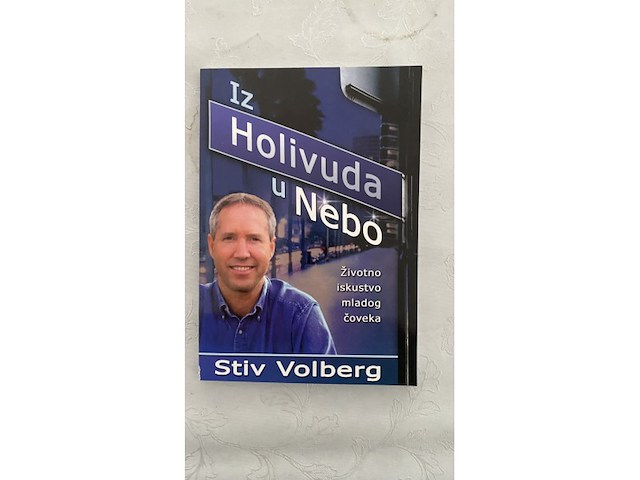Iz holivuda u nebo  - Stiv Volberg