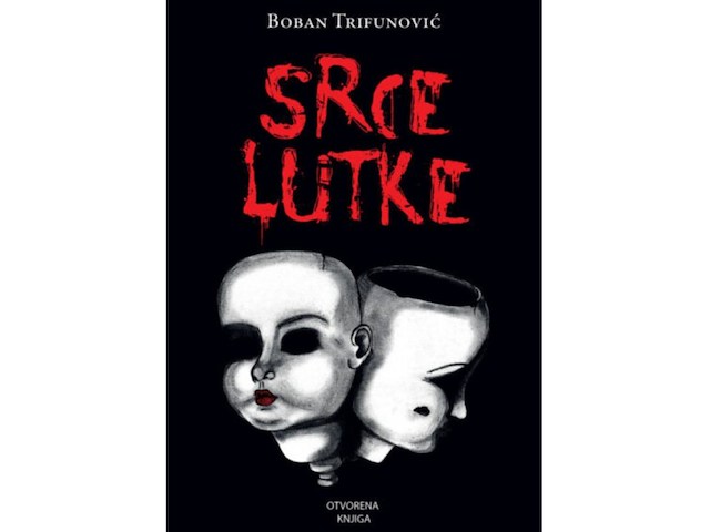 SRCE LUTKE - Boban Trifunović