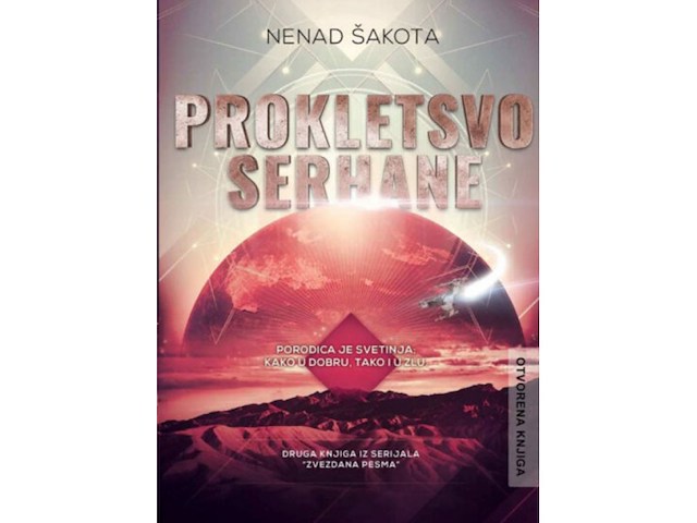 ZVEZDANA PESMA 2 DEO / PROKLETSTVO SERHANE - Nenad Šakota