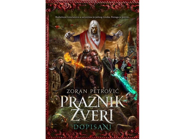 PRAZNIK ZVERI 5 DEO / DOPISANI - Zoran Petrović