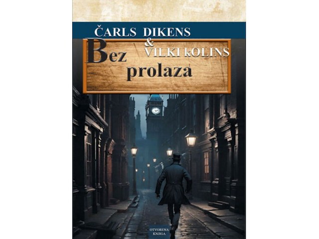 BEZ PROLAZA - Čarls Dikens / Vilki Kolins
