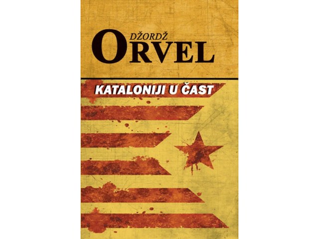 KATALONIJI U ČAST - Džodž Orvel