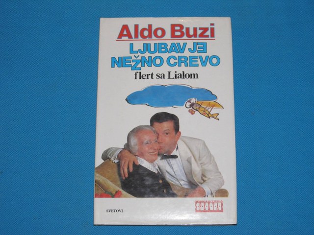 LJUBAV JE NEŽNO CREVO Aldo Buzi