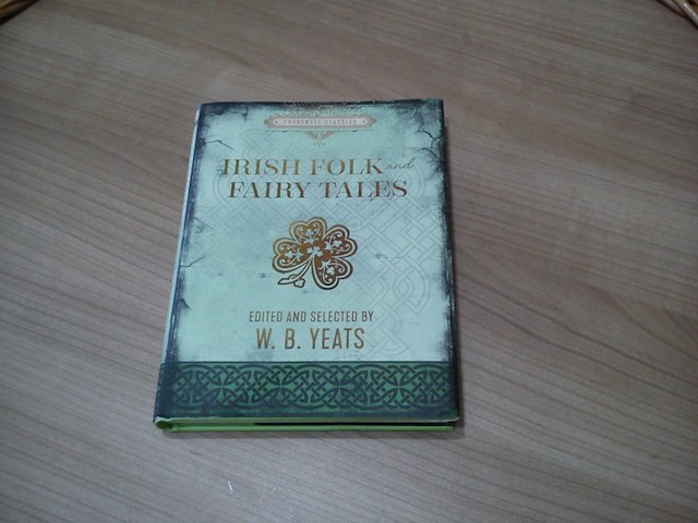 Irish Folk and Fairy Tales W.B.Yeats