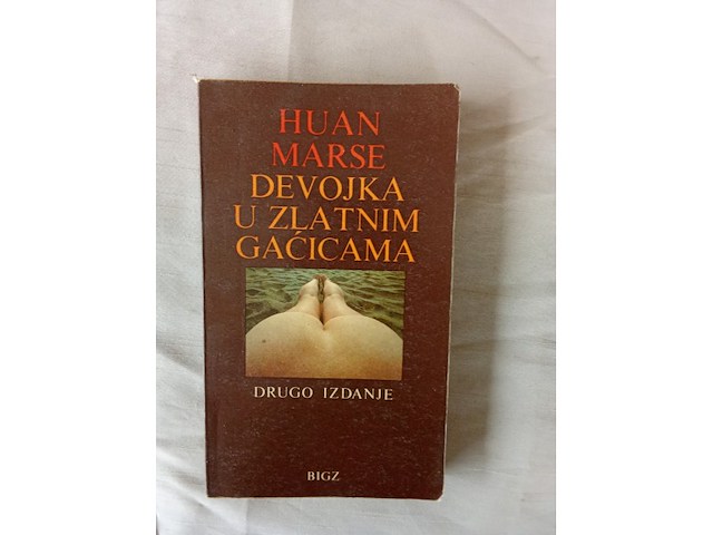 Devojka U Zlatnim Gaćicama-Huan Marse