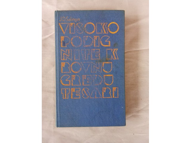 Visoko Podignite Krovnu Gredu Tesari-J.D.Salinger