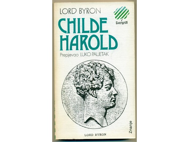 CHILDE HAROLD Lord Byron, prepjev poeme Luko Paljetak