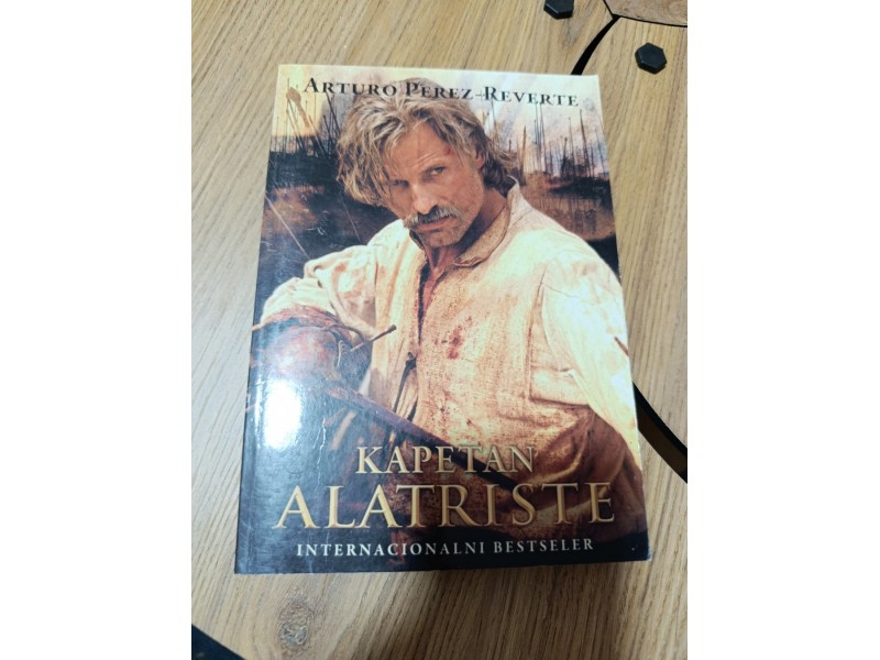 Kapetan Alatriste...Arturo Perez Reverte