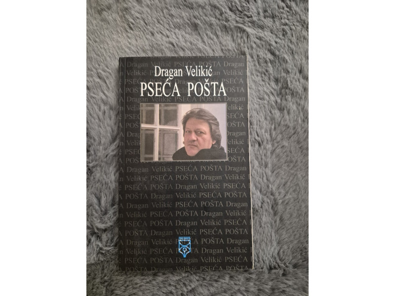 Pseca posta - Dragan Velikic
