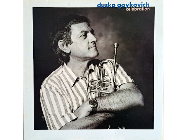 Dusko Goykovich ‎– Celebration (UK; `87)