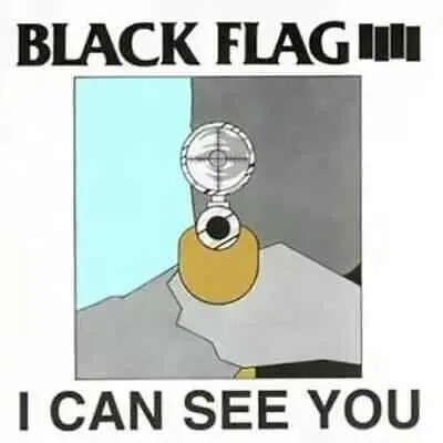 Black Flag - I Can See You