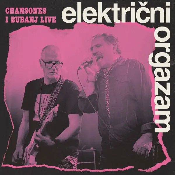 Električni orgazam - Chansones i bubanj (Live)