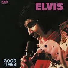 Elvis Presley - Good Times