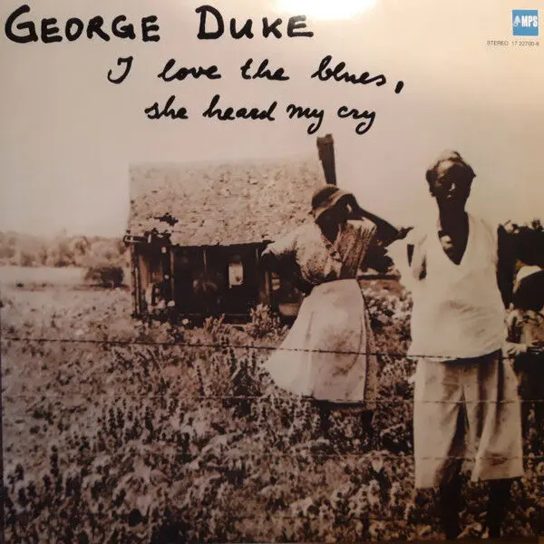 George Duke - I Love the Blues, She Heard My Cry