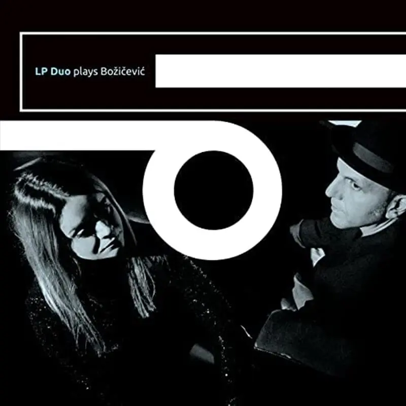 LP Duo, Ivan Božičević - LP Duo plays Bozicevic