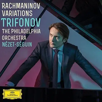 DaniilTrifonov, Nezet - Seguin/PDO - Rachmaninov Variations