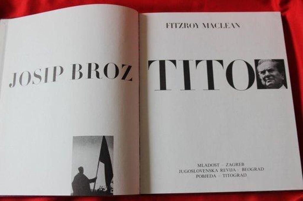 JOSIP BROZ TITO - FITZROY MACLEAN | Josip Broz Tito - Fitzroy