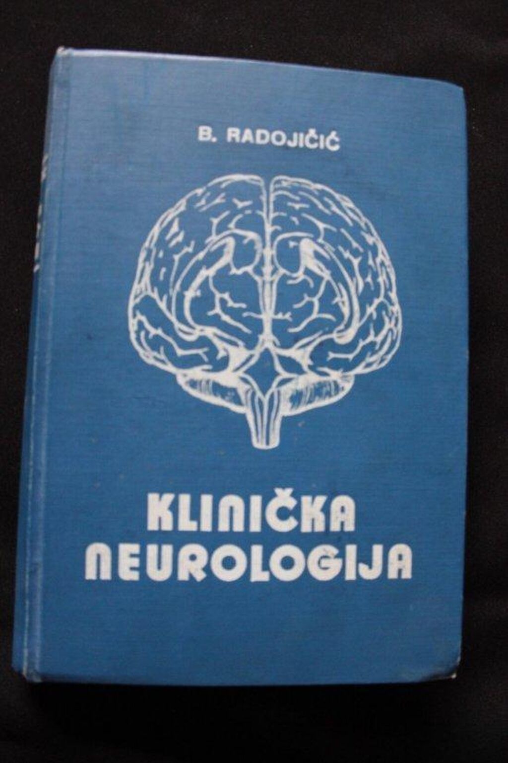 KLINIČKA NEUROLOGIJA, B. RADOJIČIĆ | Klinička Neurologija, B