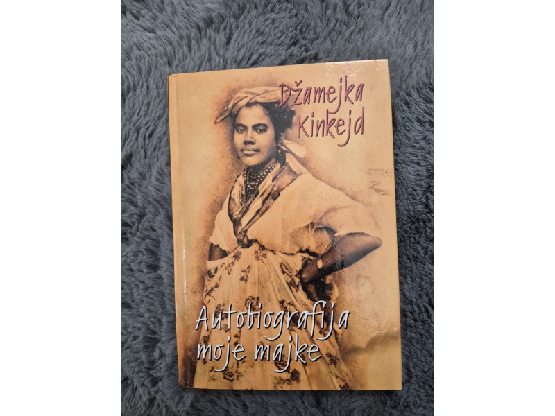 Autobiografija moje majke - Dzamejka Kinkejd